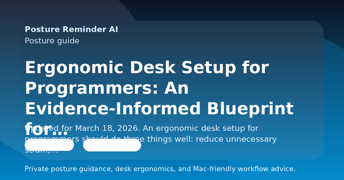 Ergonomic Desk Setup for Programmers: An Evidence-Informed Blueprint ...