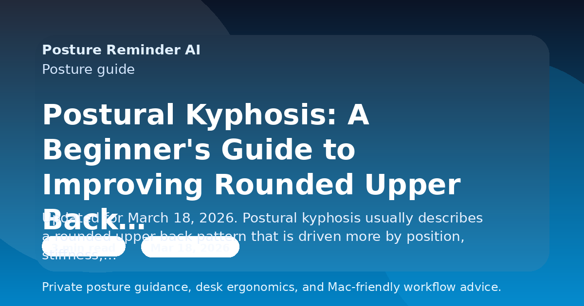 Postural Kyphosis: A Beginner's Guide to Improving Rounded Upper Back ...