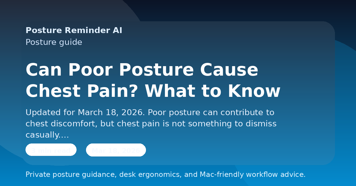Can Poor Posture Cause Chest Pain? What to Know