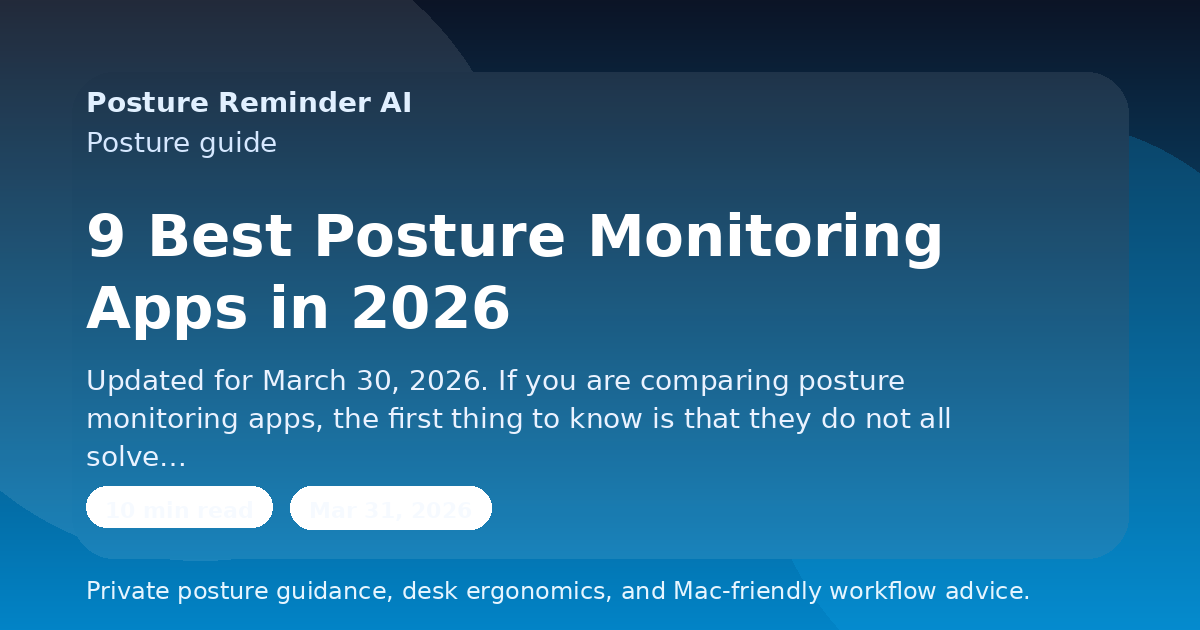 9 Best Posture Monitoring Apps in 2026 | Posture Reminder AI