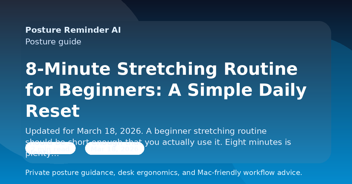 8-Minute Stretching Routine for Beginners: A Simple Daily Reset